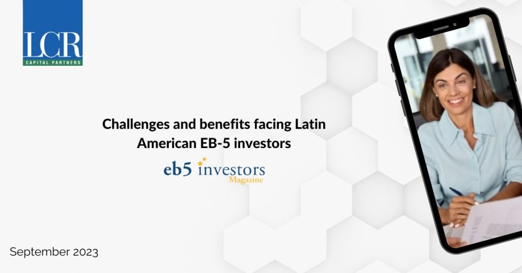 ラテンアメリカのEB-5投資家が直面する課題とメリット - LCR